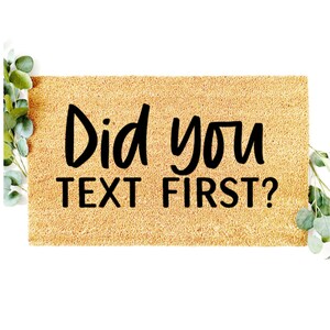 Did You Text First SVG Doormat SVG Door Mat Svg Welcome Mat Svg Front ...