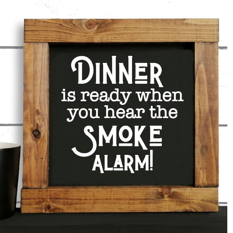 Dinner is Ready When You Hear the Smoke Alarm SVG Cut File Svg - Etsy