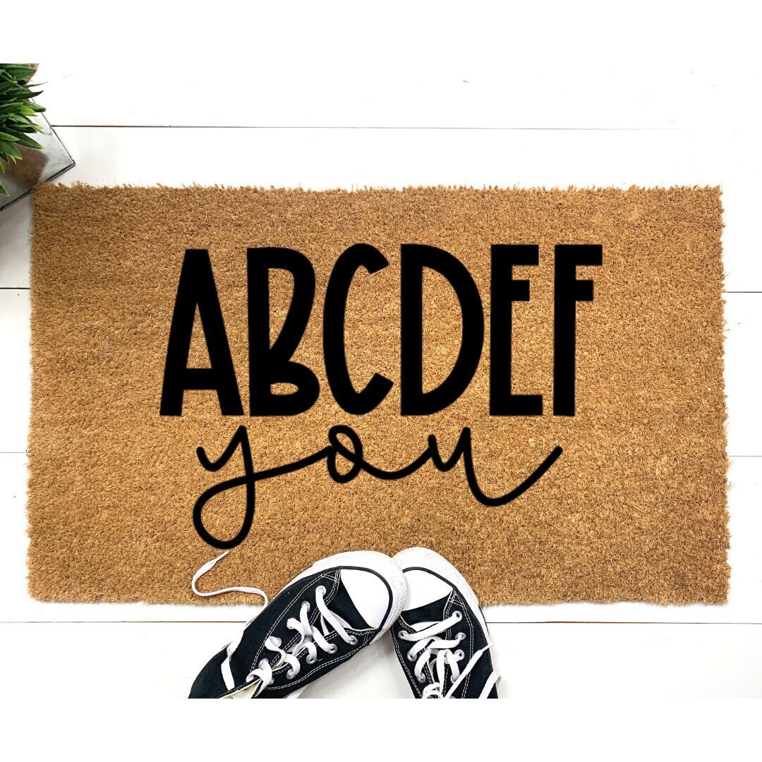 Abcdef You SVG Doormat SVG Door Mat Svg Welcome Mat Svg Sarcastic ...