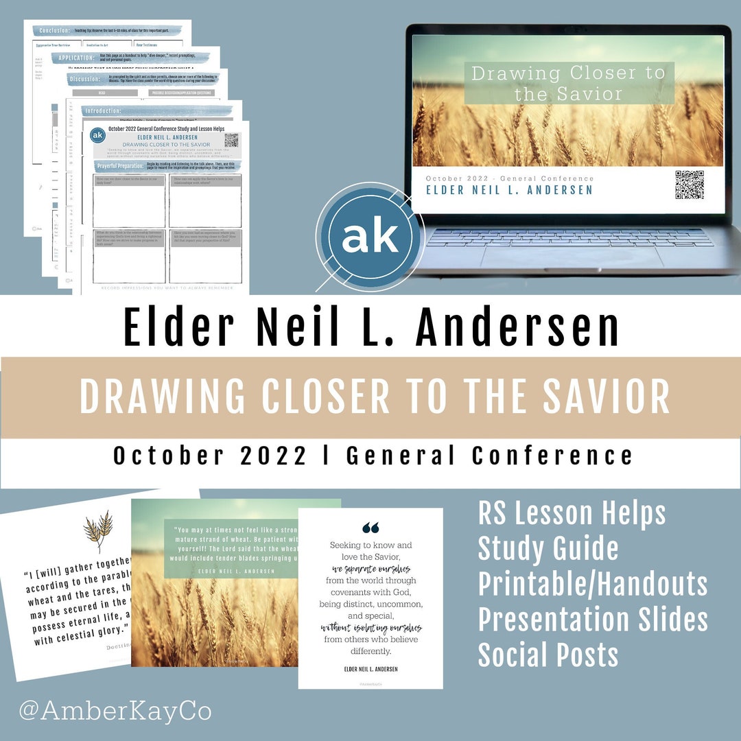 Oct 2022 General Conference - Elder Neil L. Andersen, "drawing Closer ...