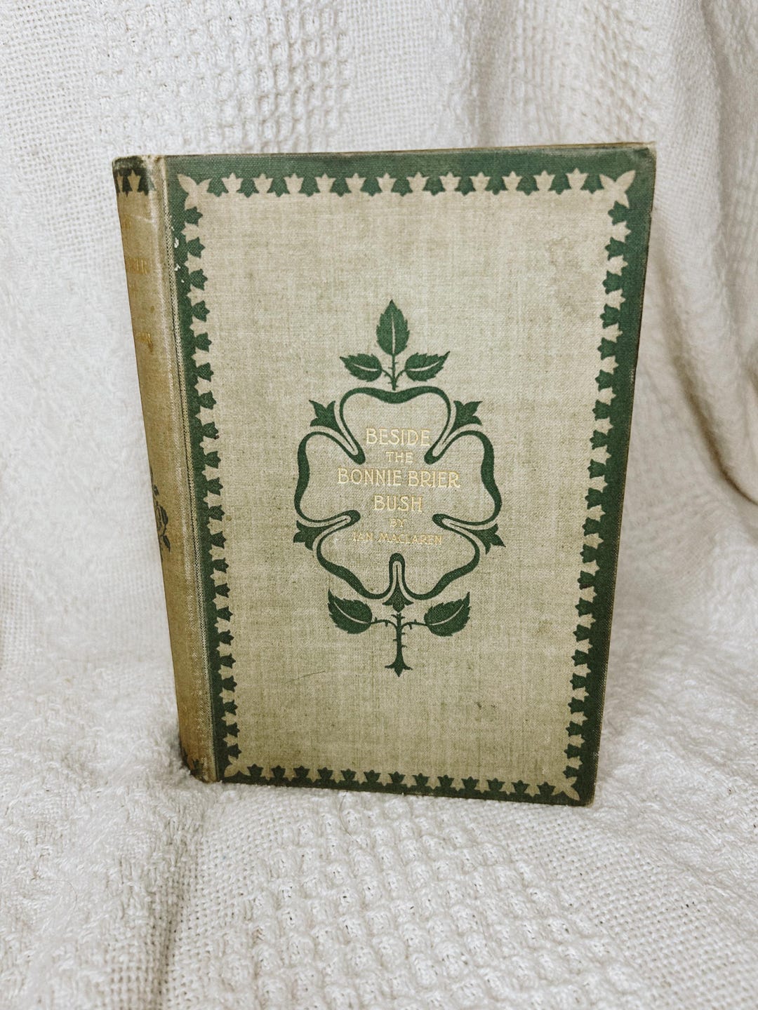 Beside the Bonnie Brier Bush, 1895, by Ian Maclaren, Vintage Scottish ...