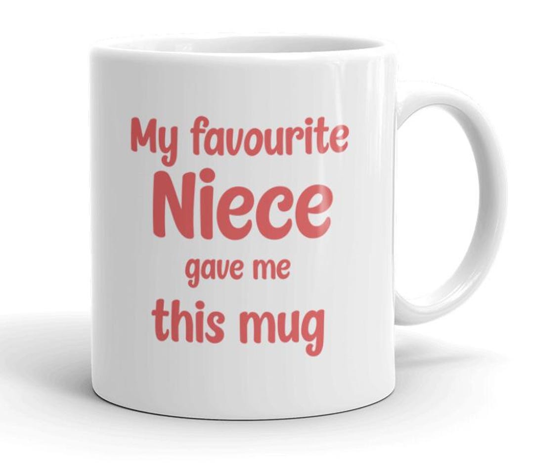 VIROSA Funny Niece Mug – “my Favourite Niece” – 11oz Mug – Fun Gift ...