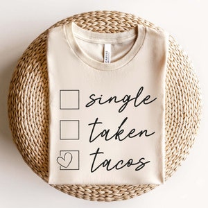 Single Taken Tacos SVG PNG, Single Girl Svg, Love Svg, Funny Single ...