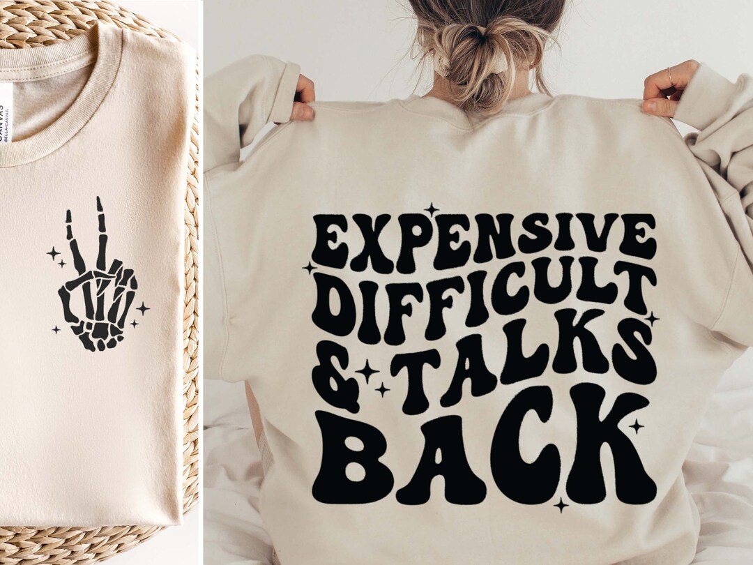 Expensive Difficult and Talks Back SVG PNG, Expensive and Difficult Svg ...