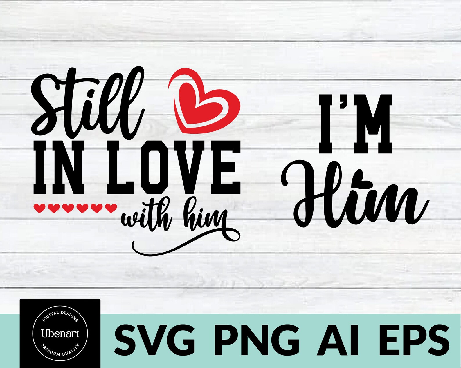 Still in Love With Him Svg, Still in Love With Her Svg, I’m Yours Svg ...
