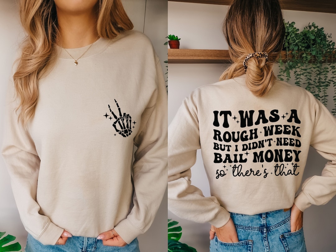 It Was A Rough Week but I Didn’t Need Bail Money so There’s That Png ...