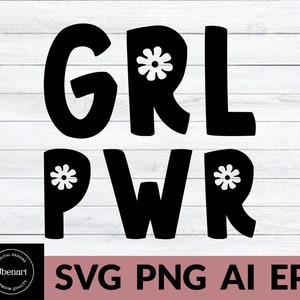 Girl Power SVG PNG, Grl Pwr Svg, Queen Boss Svg, Strong Women Svg ...