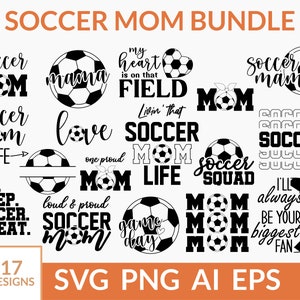 Soccer Mom Svg Bundle, Soccer Svg, Soccer Shirt Svg, Soccer Mom Life ...