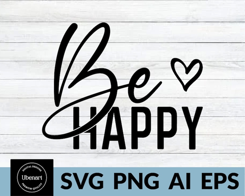 Be Happy SVG Choose Happy Svg Happy Face Svg Positive Quote - Etsy