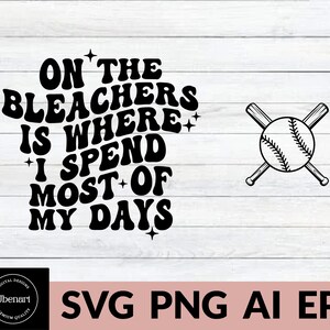 On the Bleachers SVG PNG, Game Day Svg, Funny Mom Svg, Sports Mom Svg ...