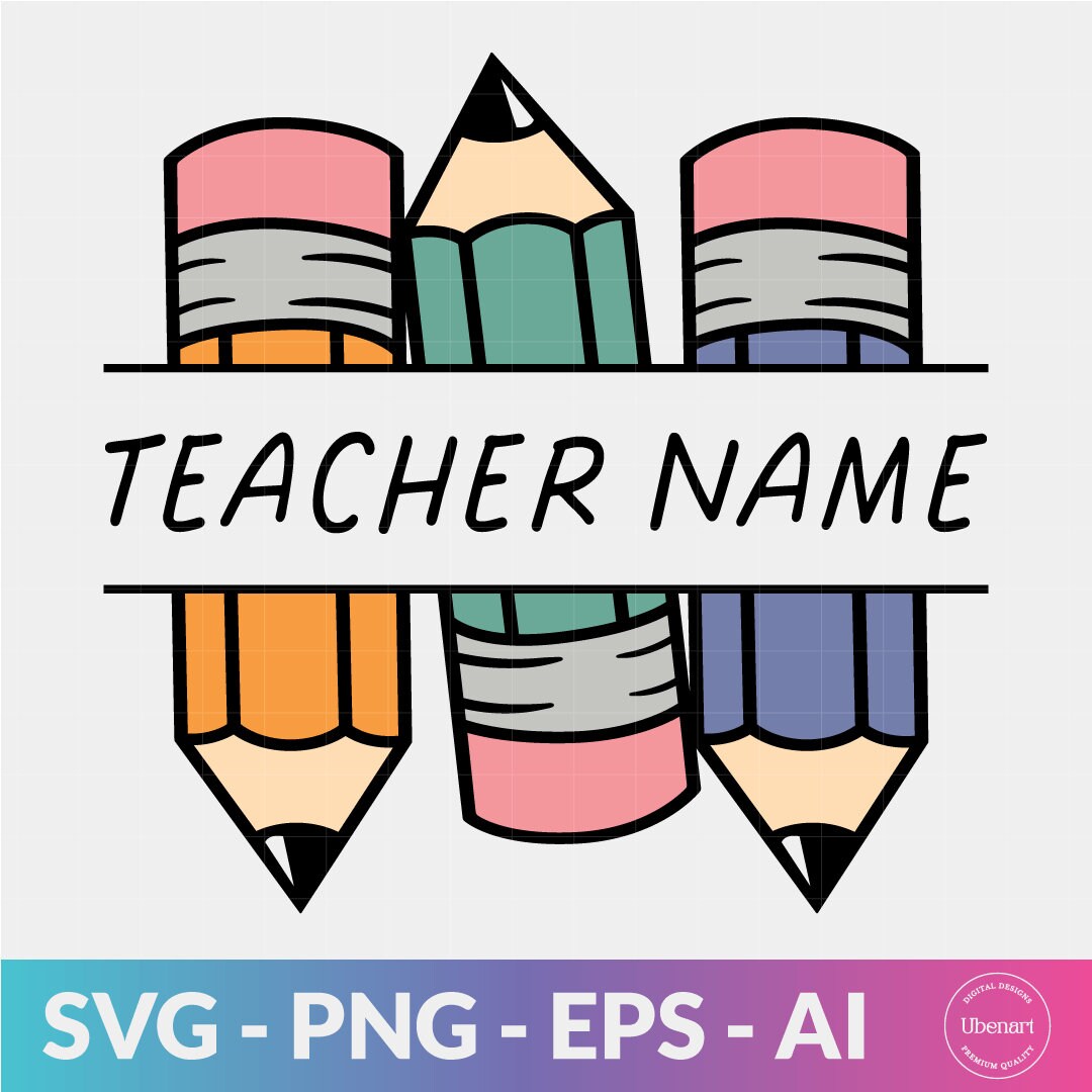 Pencil Name Frame Svg, Pencil Monogram Svg, Teacher Name Svg, School ...