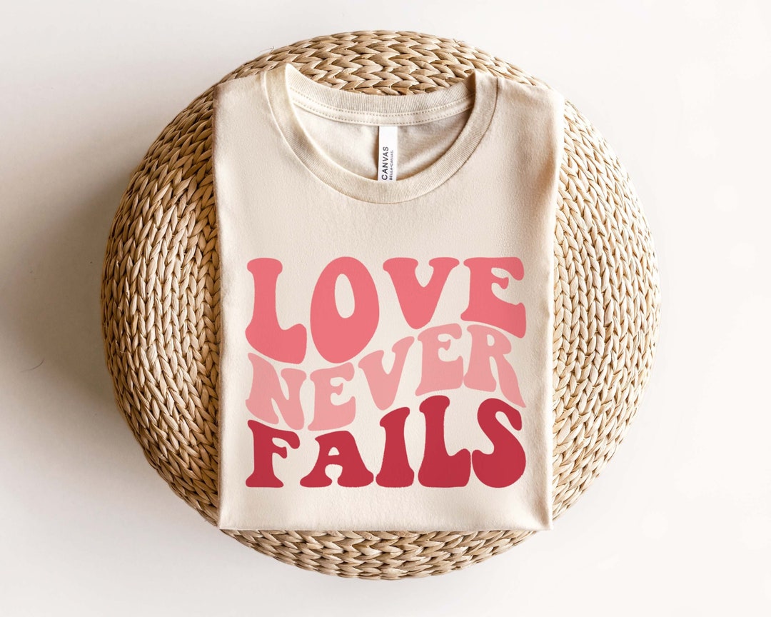 Love Never Fails SVG PNG, Retro Love Svg, Funny Love Svg, Love You Svg ...