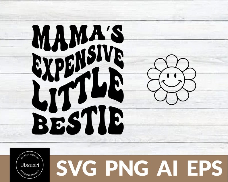 Mamas Expensive Little Bestie Svg Png Mamas Bestie Svg - Etsy