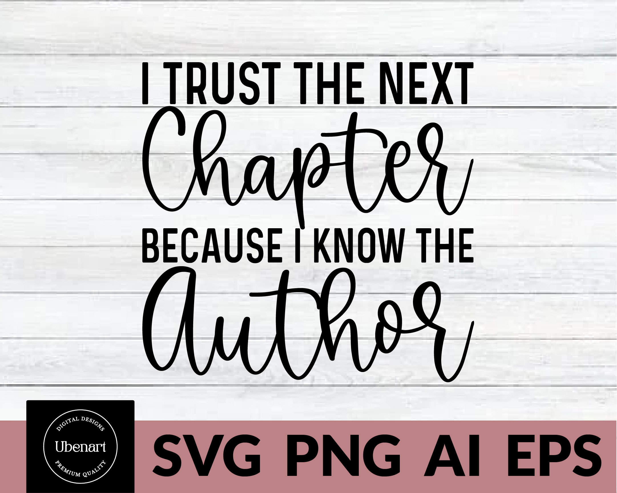 I Trust the Next Chapter Because I Know the Author SVG PNG - Etsy Canada