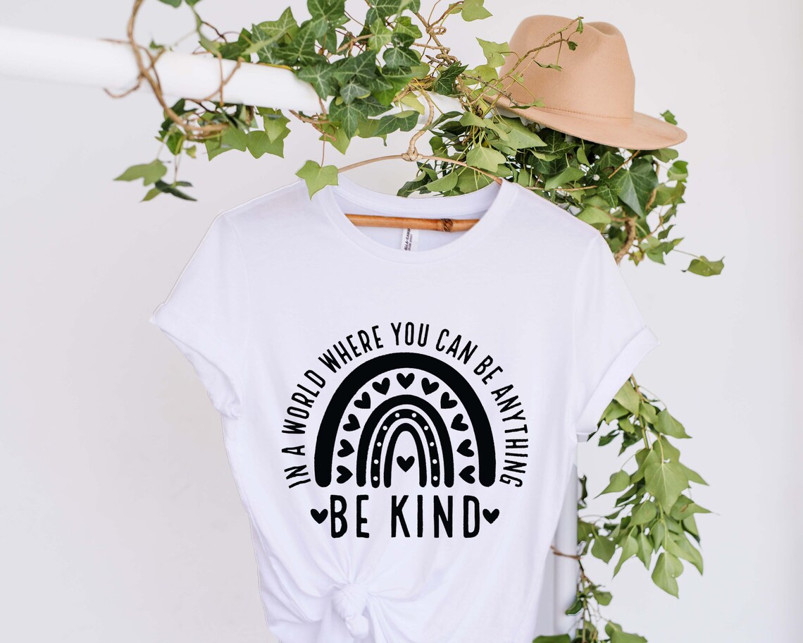 In A World Where You Can Be Anything Be Kind SVG, Choose Kindness Svg ...
