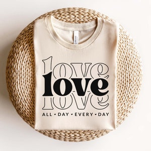 Love All Day Every Day SVG Love Svg Love Shirt Svg Heart - Etsy