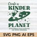 Create A Kinder Planet Svg Png Earth Lover Svg Kinder Planet - Etsy