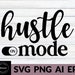 Hustle Mode on Svg, Boss Babe Svg, Inspirational Quotes Svg ...