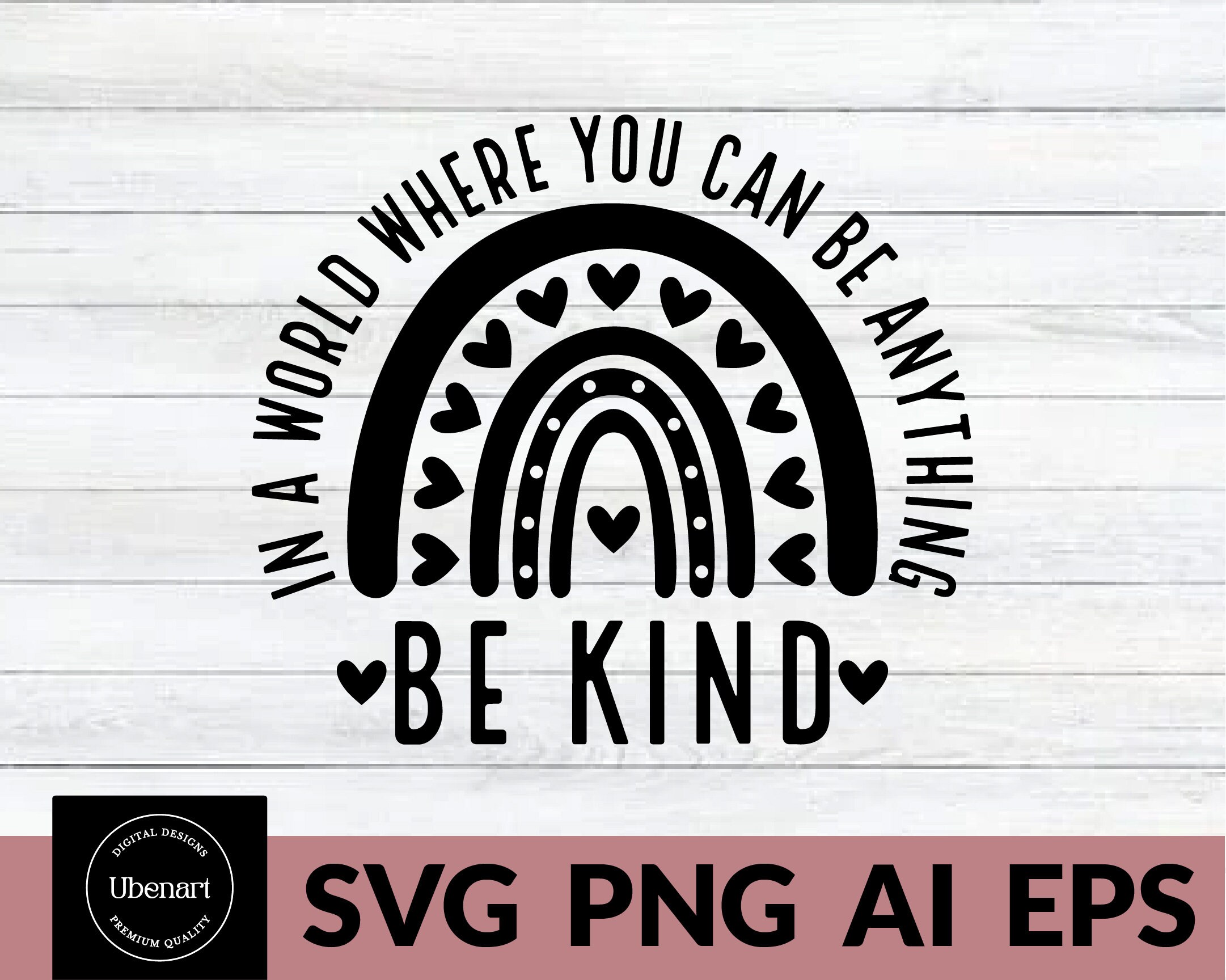 In A World Where You Can Be Anything Be Kind SVG, Choose Kindness Svg ...