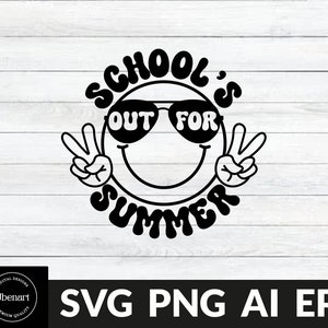 School’s Out for Summer Svg, Summer Vibes Svg, Teacher Summer Svg, Last ...