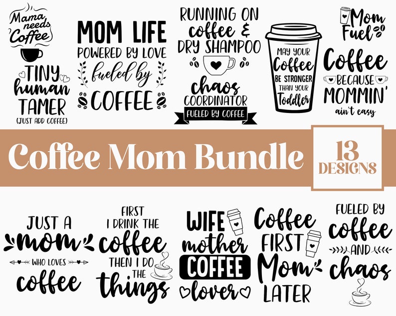 Coffee Mom Svg Bundle Mothers Day Svg Coffee Quotes Svg Mug - Etsy