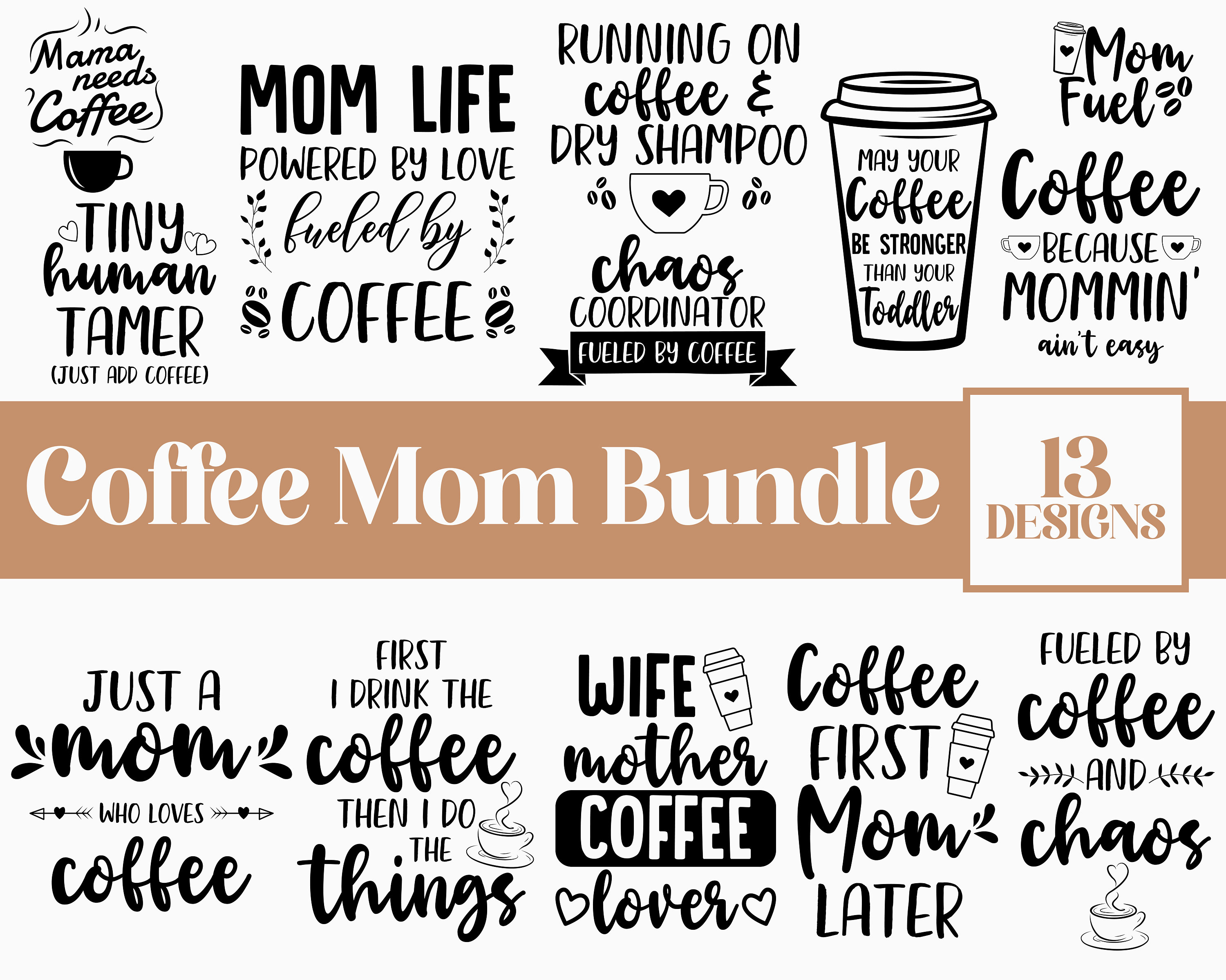 Coffee Mom Svg Bundle, Mothers Day Svg, Coffee Quotes Svg, Mug Svg ...