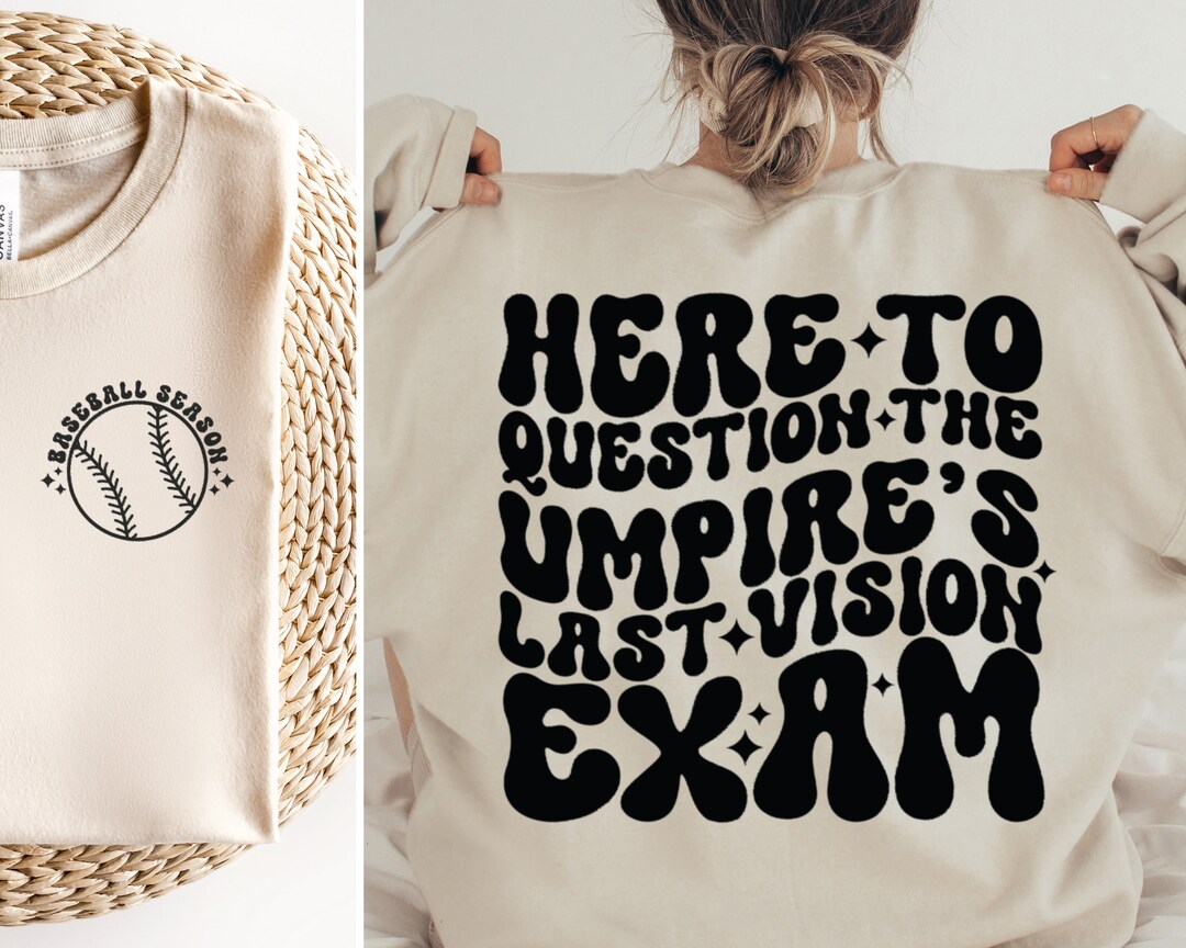 Here to Question the Umpire’s Last Vision Exam Svg Png, Baseball Fan ...