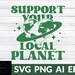 Support Your Local Planet SVG, Kinder Planet Svg, Earth Lover Svg ...
