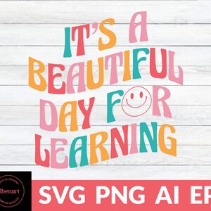 It’s A Beautiful Day to Learn Svg, Beautiful Day of Learning Svg ...