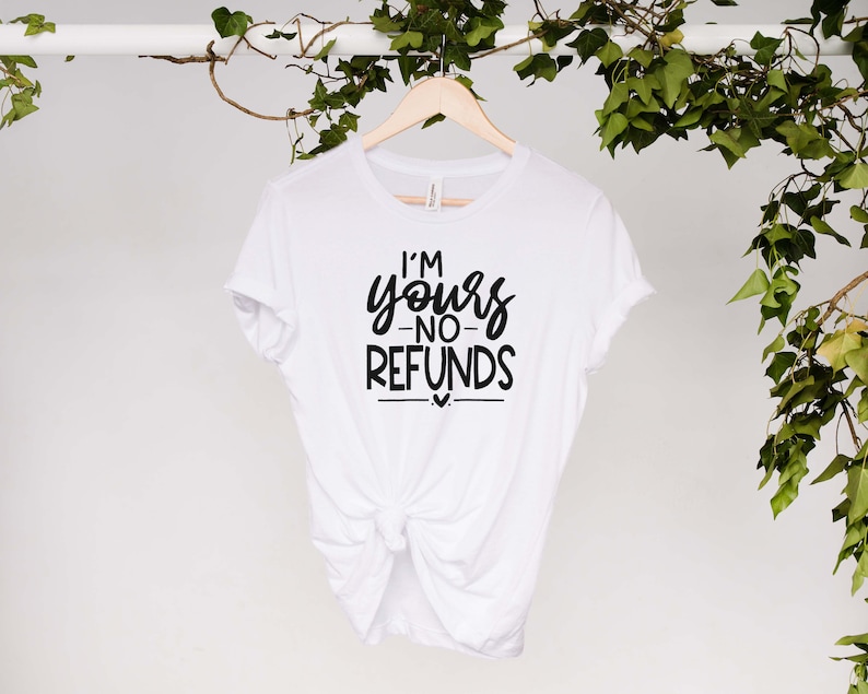 I’m Yours No Refunds Svg, Couple Matching Svg, I’m Yours Svg, Matching ...