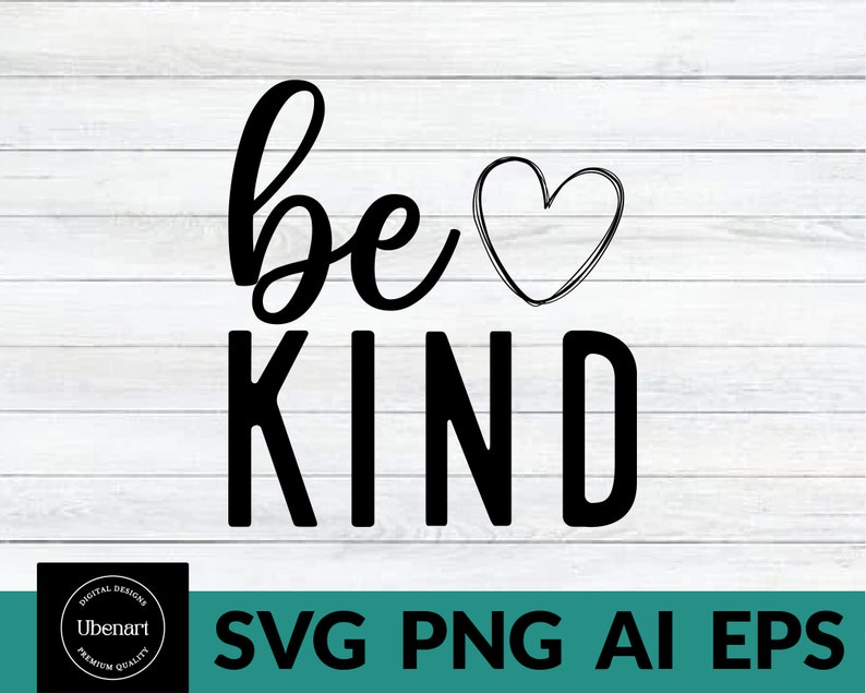 Be Kind SVG PNG Kindness Svg Kind Quote Svg Cute Saying - Etsy