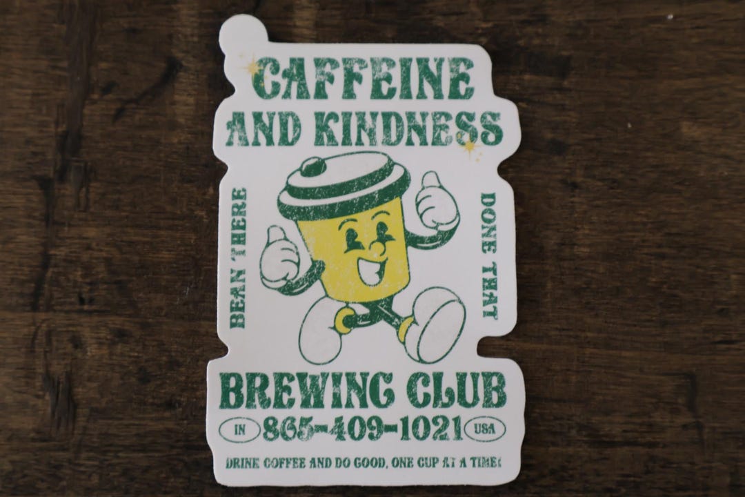 Caffeine and Kindness Sticker - Etsy