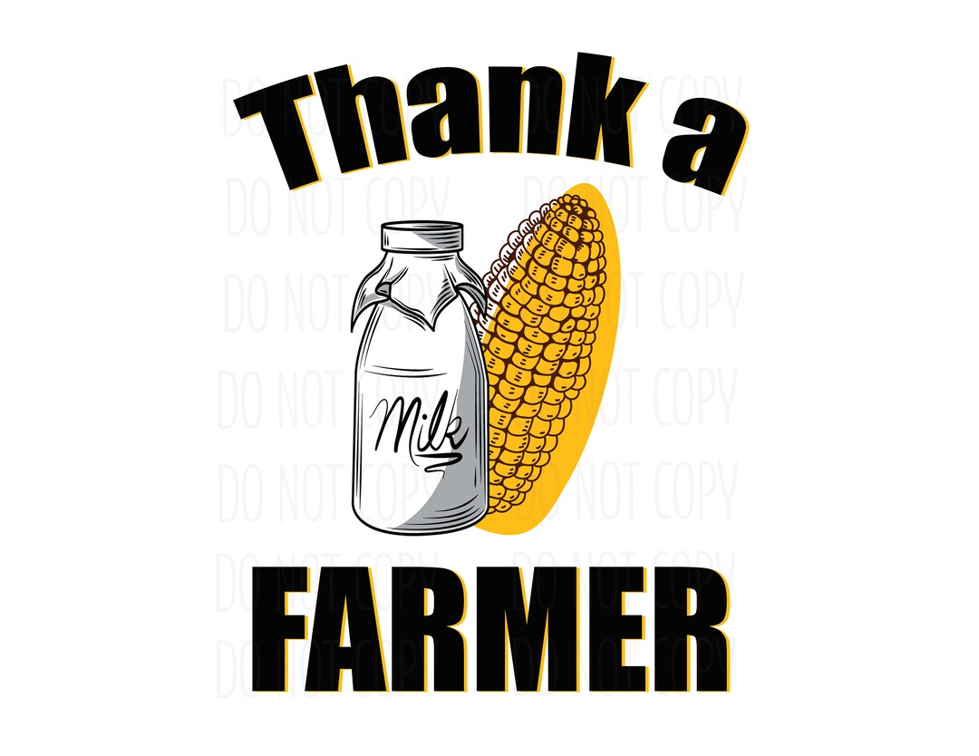 Thank a Farmer PNG | Corn | Milk | Farm Life Sublimation Image - Etsy