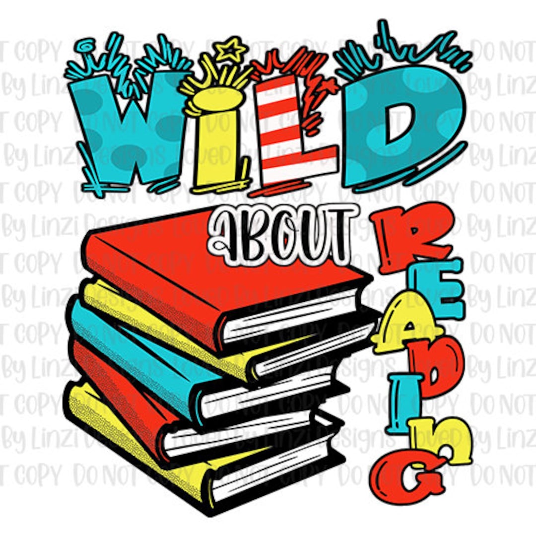 Wild About Reading PNG | Read Across America PNG | Book Lover | Kids ...