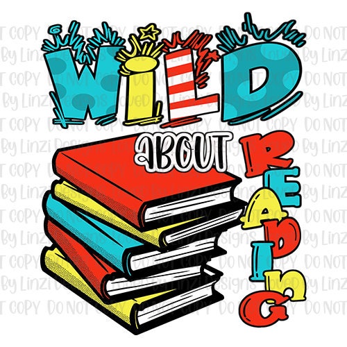 Wild About Reading PNG | Read Across America PNG | Book Lover | Kids ...