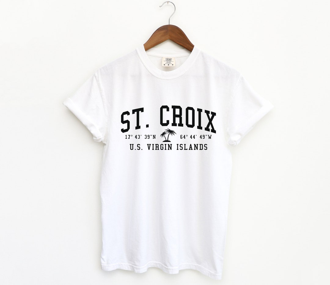 St. Croix U.S. Virgin Islands Comfort Colors T-shirt St. Croix Hoodie ...