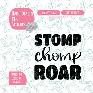 Stomp Chomp Roar PNG Image Set for Edible Ink Printers - Hand Drawn ...