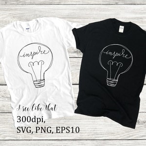 Inspire SVG File for Cricut, Teacher PNG, Love Svg, Inspire Svg ...