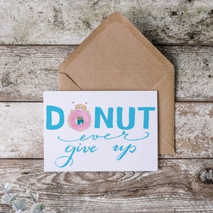 DONUT Ever Give up PNG, File for Sublimate, Great Inspirational Quote ...