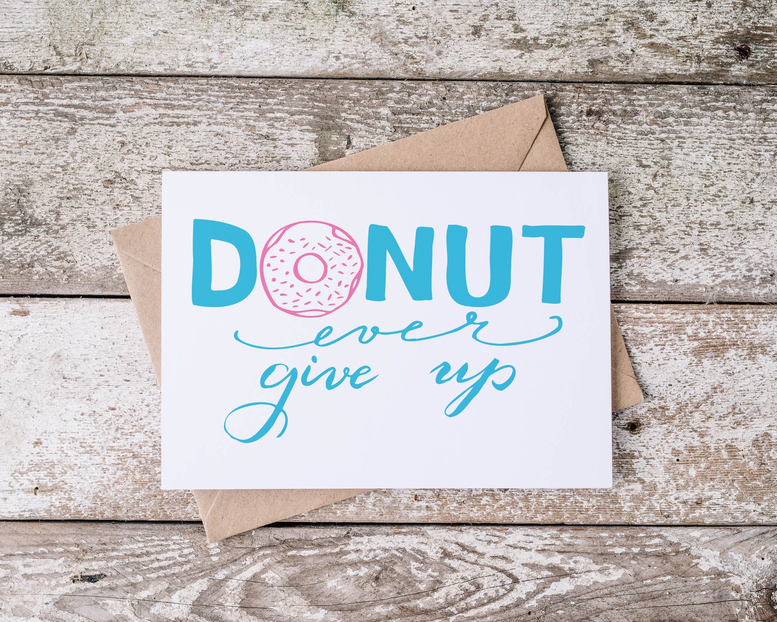 DONUT Ever Give up PNG, Cri Cut, File for Sublimate Inspirational Quote ...