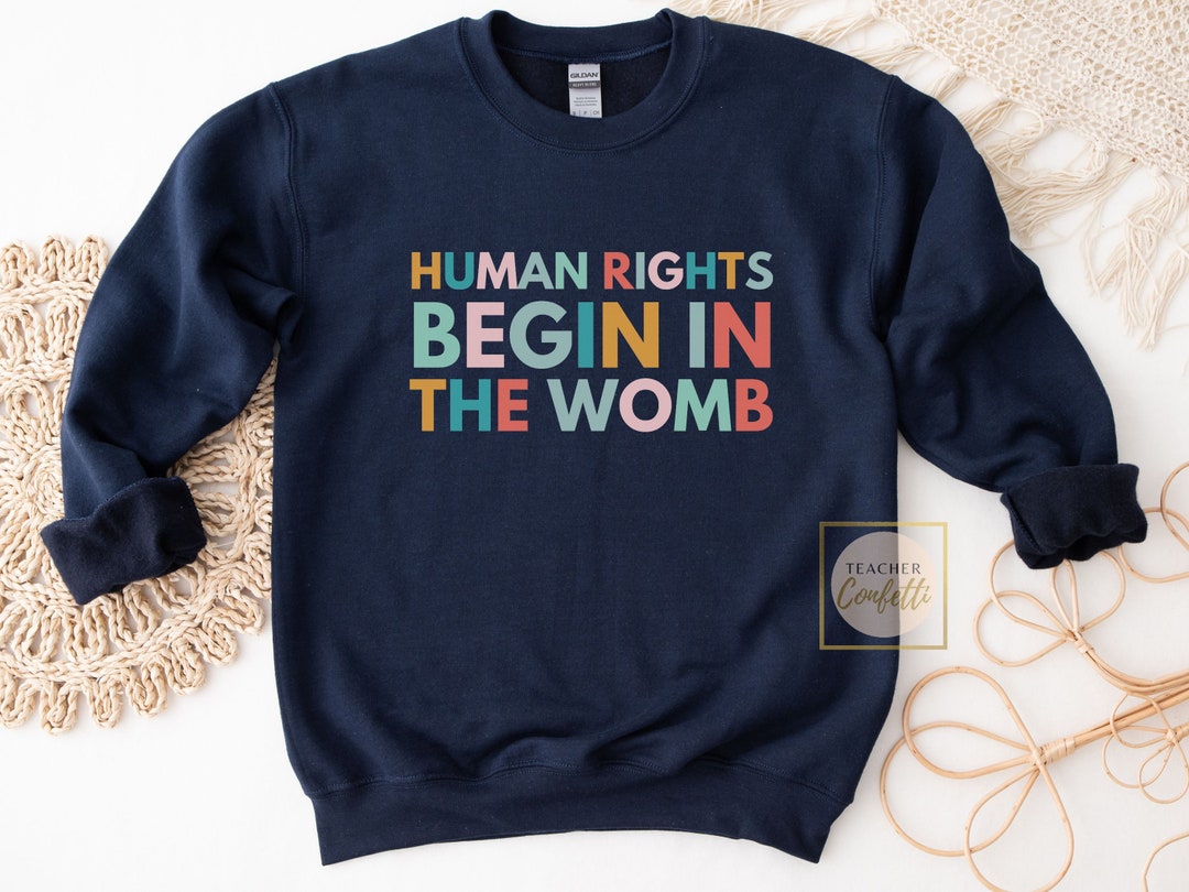 Pro-life Sweatshirt, Human Rights Sweatshirt, Pro Life Crewneck ...