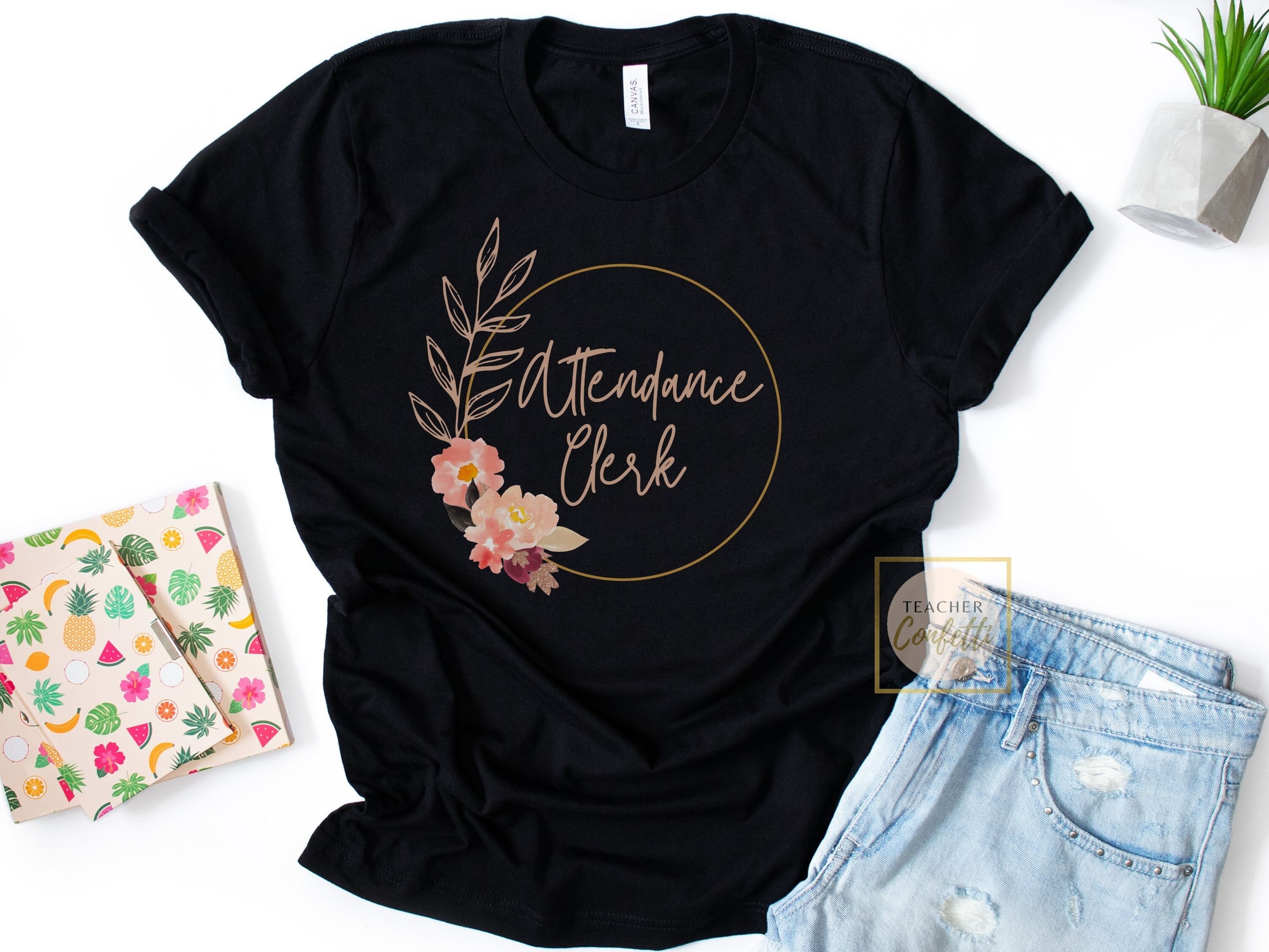 Attendance Clerk Shirt / Attendance Secretary Tshirt / Attendance T ...