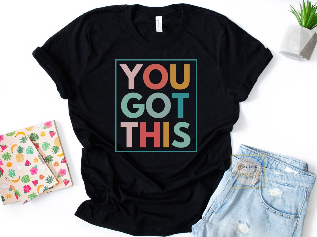 Testing Shirt, You Got This Shirt, Teacher Testing Shirts, Staar Test ...