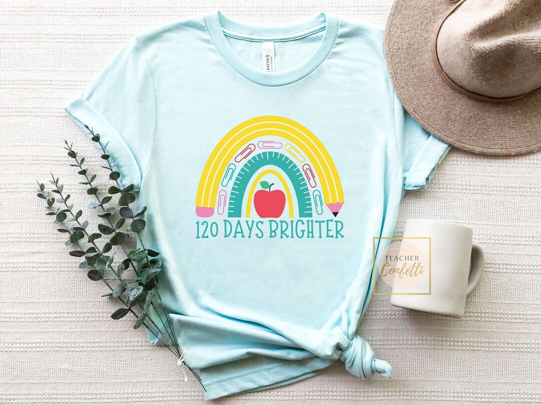 120 Days of School, 120 Days Brighter, Rainbow 120 Days of School Shirt ...