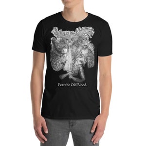 Bloodborne Original Ink Illustration Shirt "fear the Old Blood" - Etsy