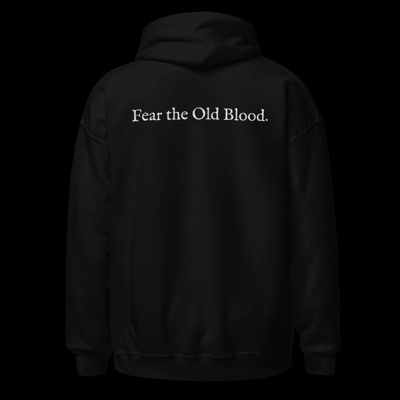 Bloodborne Original Ink Illustration Hoodie “fear the Old Blood.” - Etsy