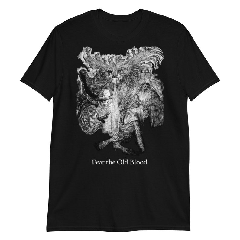 Bloodborne Original Ink Illustration Shirt "fear the Old Blood" - Etsy
