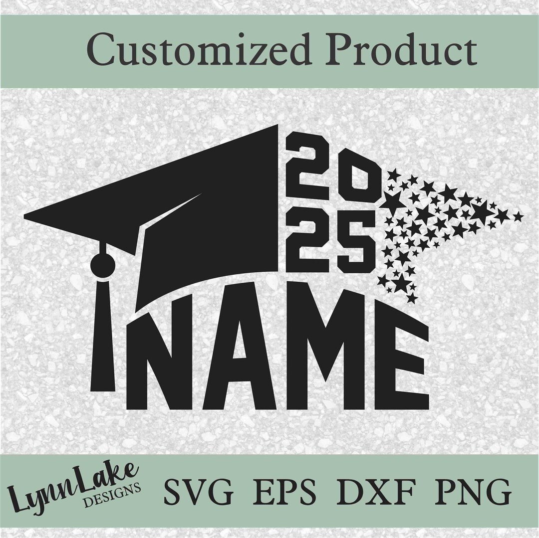 Personalized 2025 Graduation Cap and Stars Digital File SVG PNG PDF - Etsy