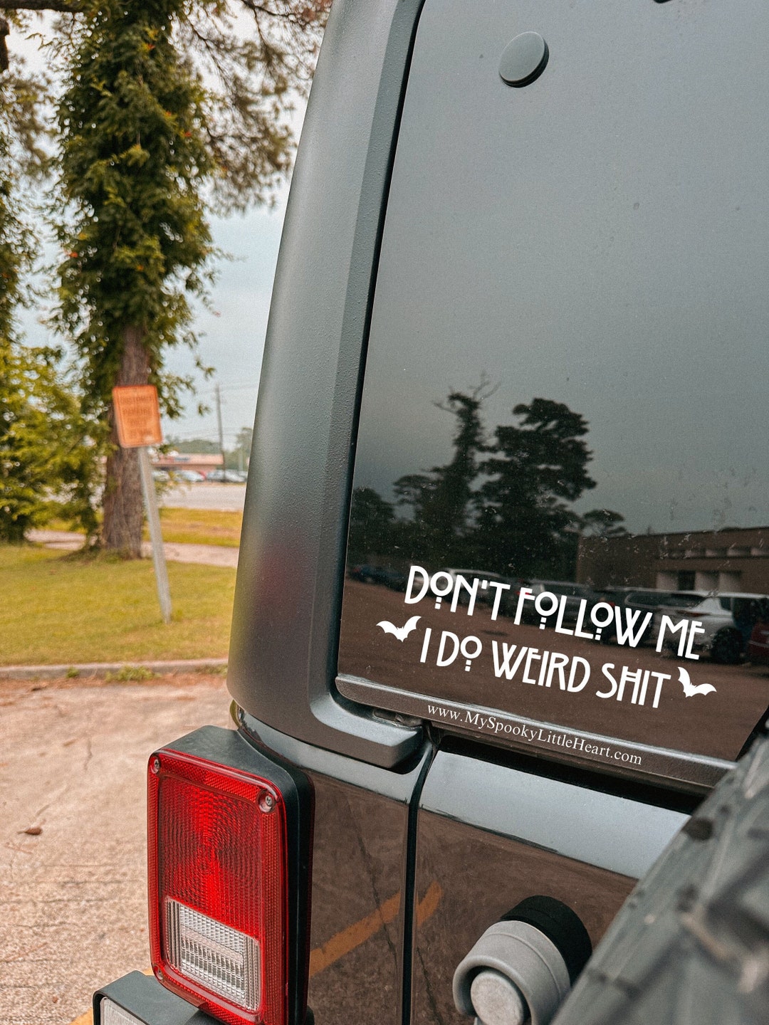 Don't Follow Me I Do Weird Shit, Car Decal, Stay Weird, Weirdo, Spooky ...