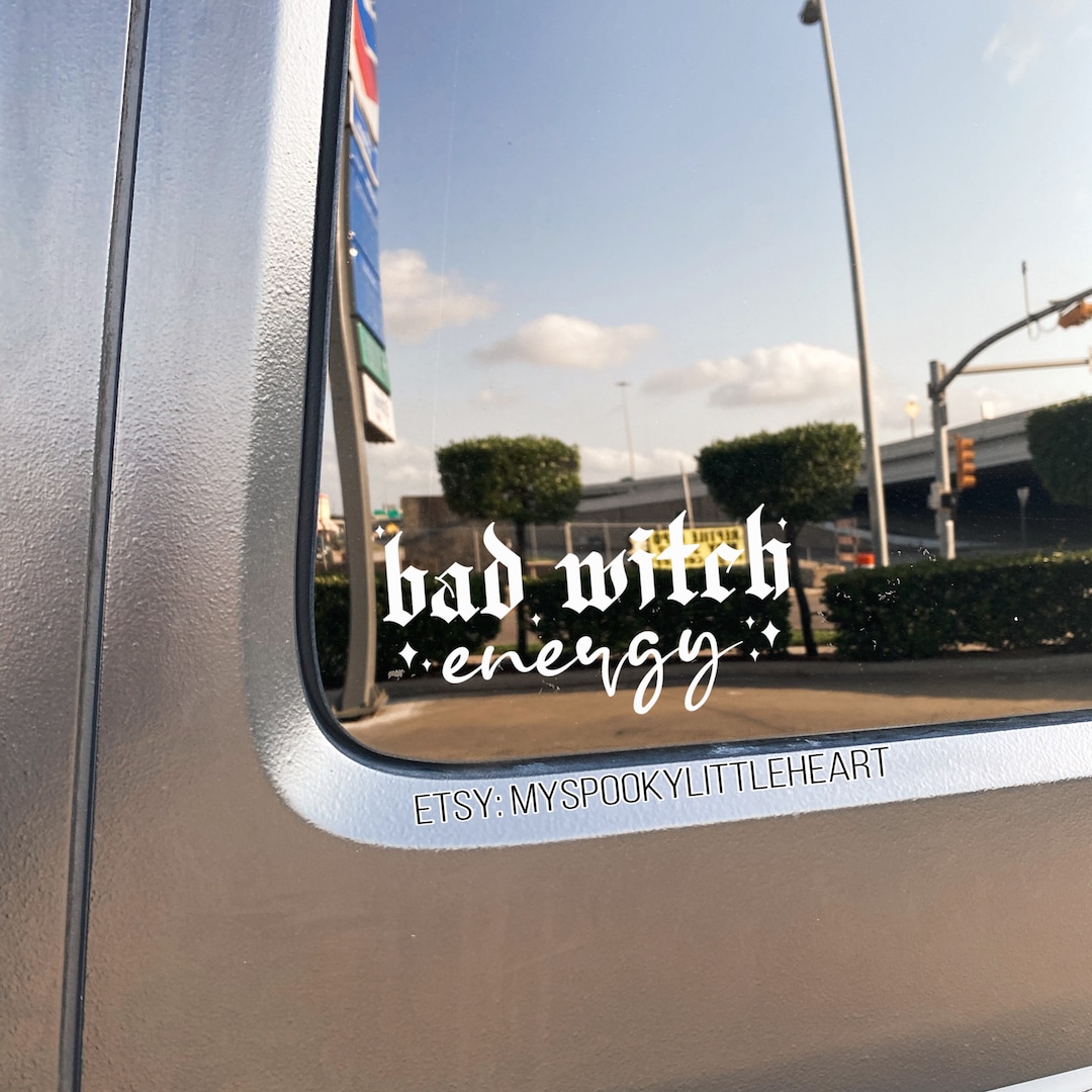 Bad Witch Energy, Witchy Decals, Witch Car Accessories, Bruja, Spooky ...